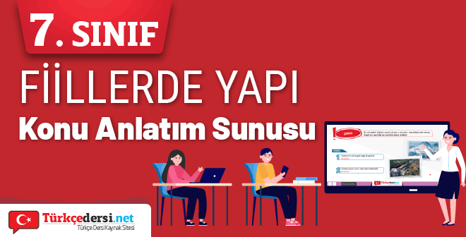 7. Sınıf Fiilde Yapı - Konu Anlatım Sunusu - turkcedersi.net